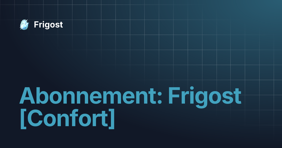 Abonnement: Frigost [Confort] | Frigost