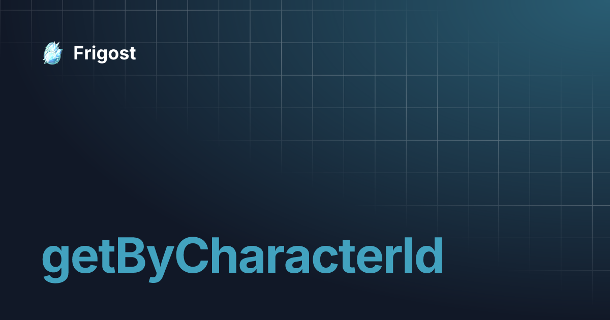 getByCharacterId | Frigost