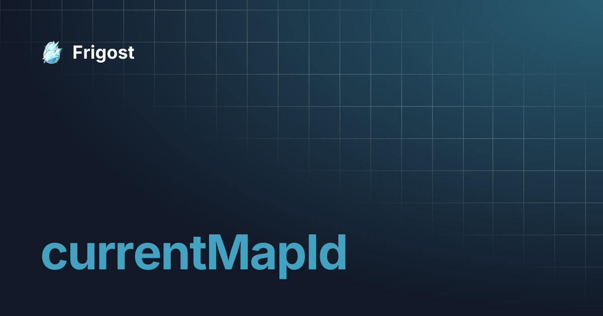 currentMapId | Frigost