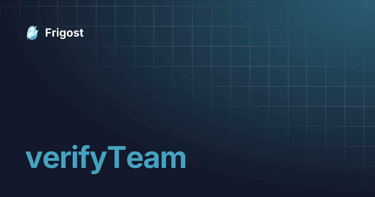 verifyTeam | Frigost